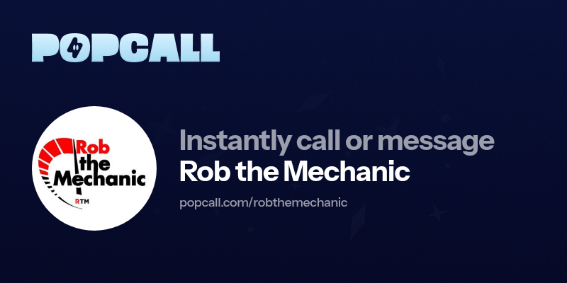 Rob the Mechanic on Popcall • Popcall • Instantly talk to amazing people