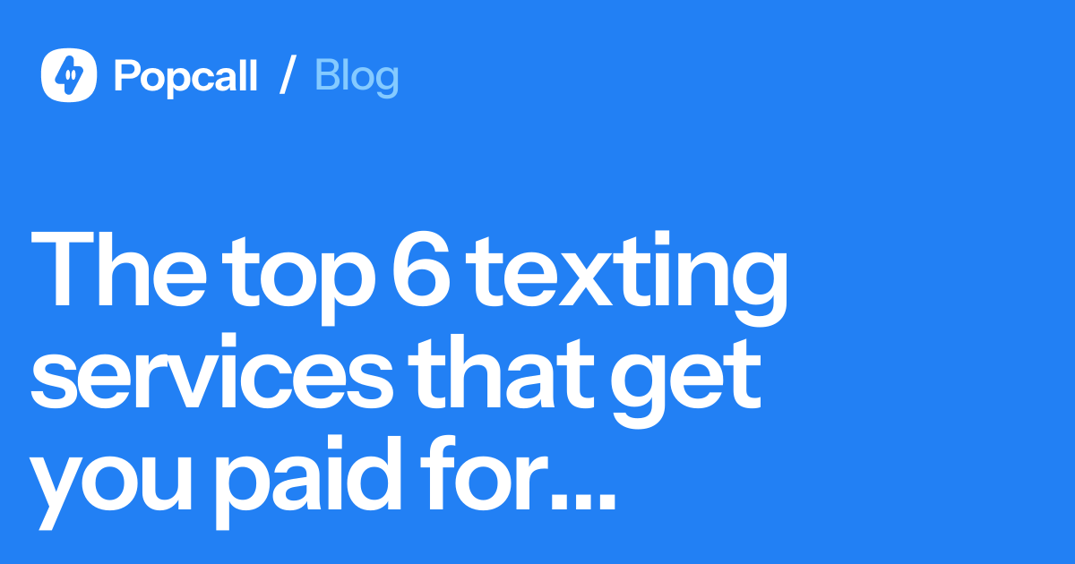 The top 6 texting services that get you paid for chatting with your ...